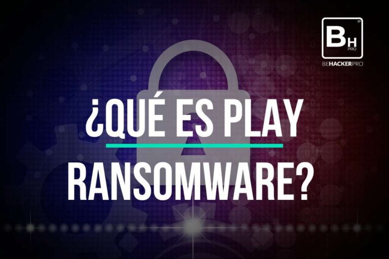 ¿Qué es Play Ransomware? - Behacker